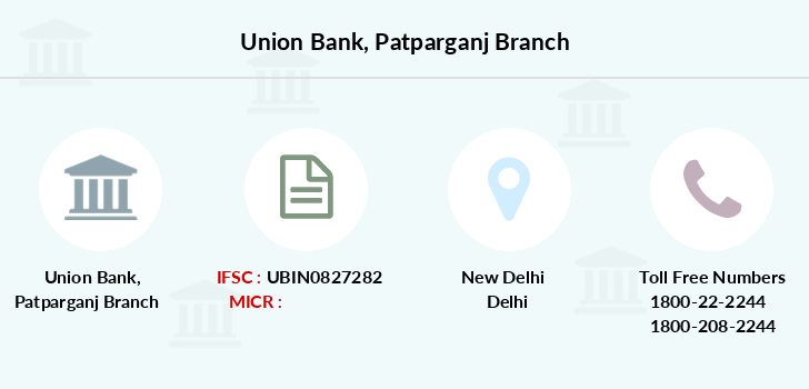 Union Bank Patparganj IFSC Code UBIN0827282