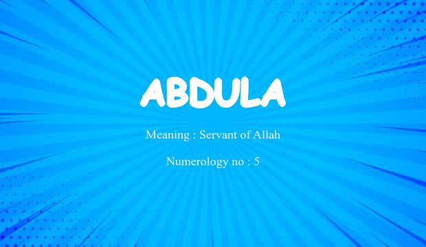 Abdula Name Meaning