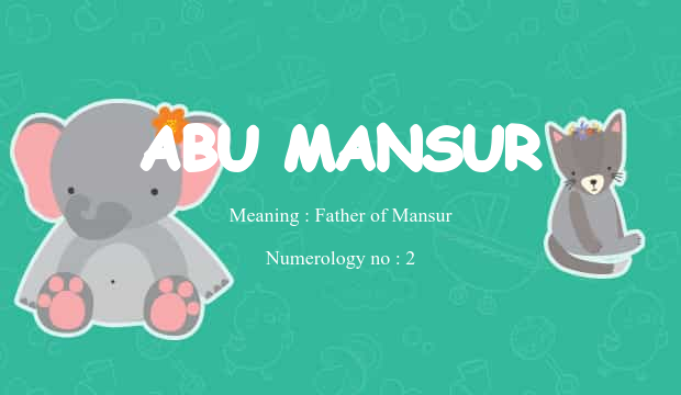 Abu Mansur Name Meaning