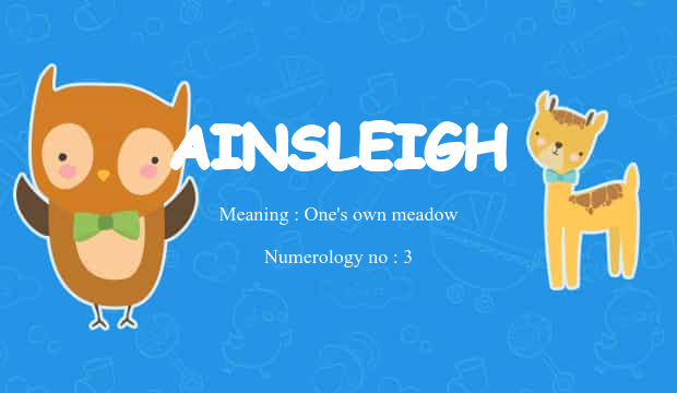 Ainsleigh Name Meaning