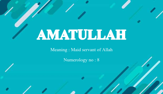Amatullah Name Meaning