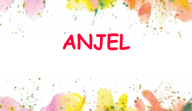 Anjel Name Meaning
