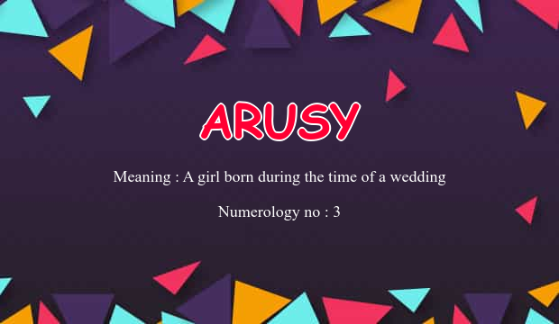 Arusy Name Meaning