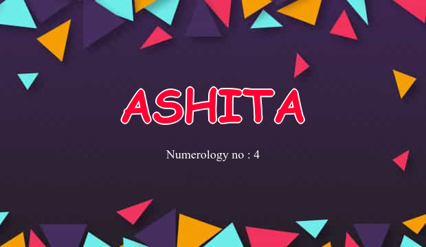 Ashita Name Meaning