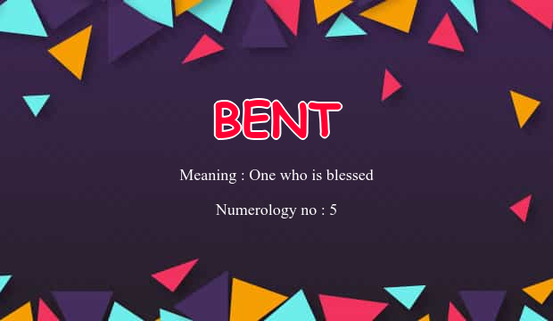 Bent Name Meaning