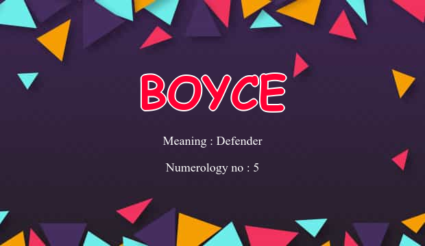 Boyce Name Meaning