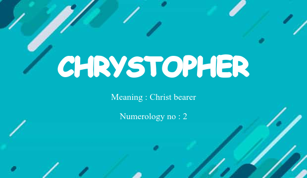 Chrystopher Name Meaning