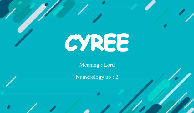 Cyree Name Meaning