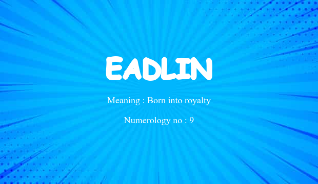 Eadlin Name Meaning