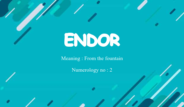 Endor Name Meaning