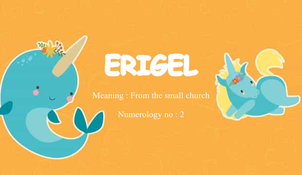 Erigel Name Meaning