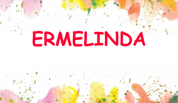 Ermelinda Name Meaning