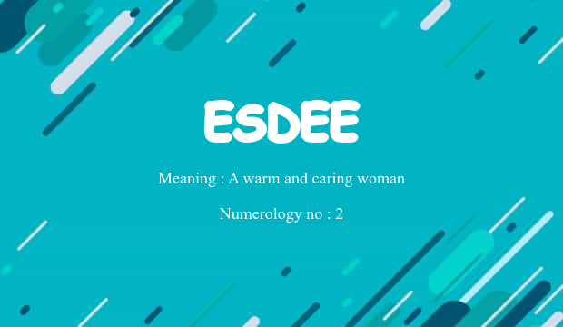 Esdee Name Meaning