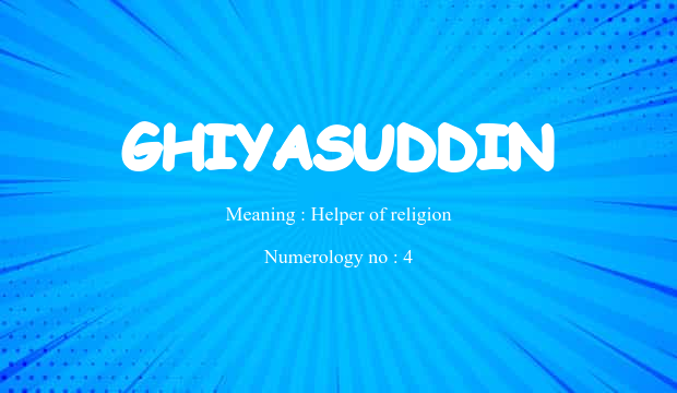 Ghiyasuddin Name Meaning