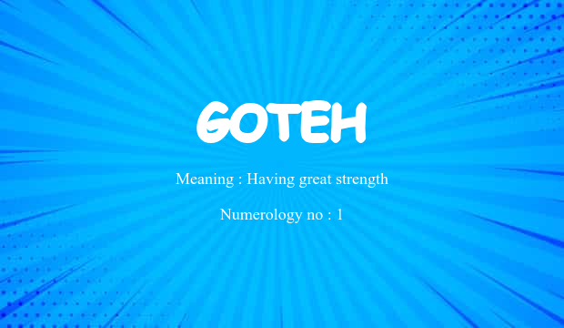 Goteh Name Meaning