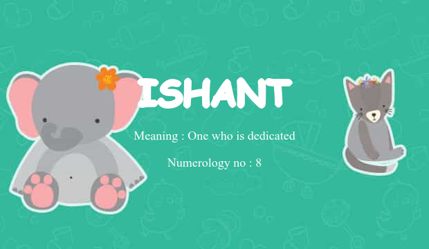 Ishant Name Meaning
