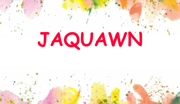 Jaquawn Name Meaning