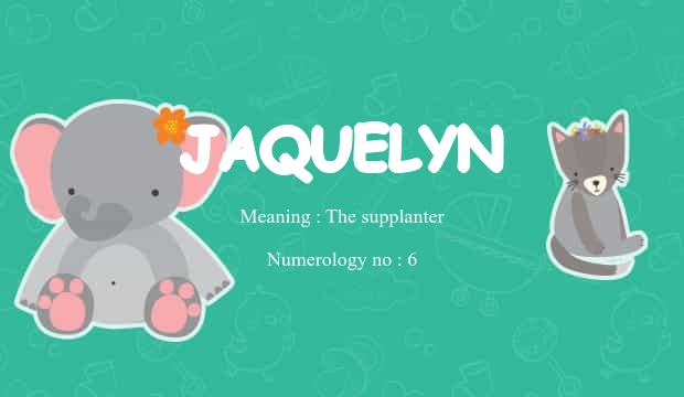 Jaquelyn Name Meaning