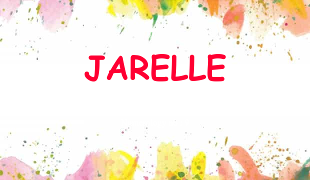 Jarelle Name Meaning