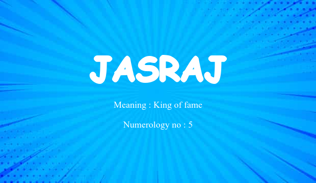 Jasraj Name Meaning