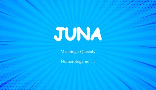 Juna Name Meaning