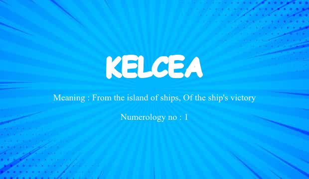 Kelcea Name Meaning
