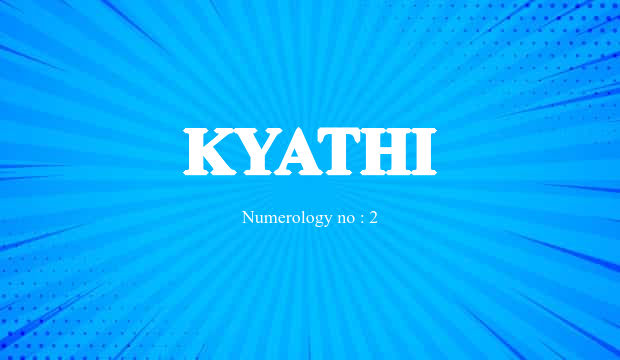 Kyathi Name Meaning