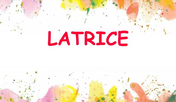 Latrice Name Meaning