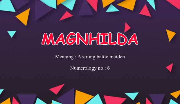 Magnhilda Name Meaning