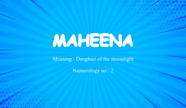 Maheena Name Meaning