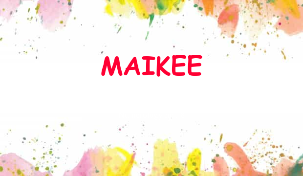 Maikee Name Meaning