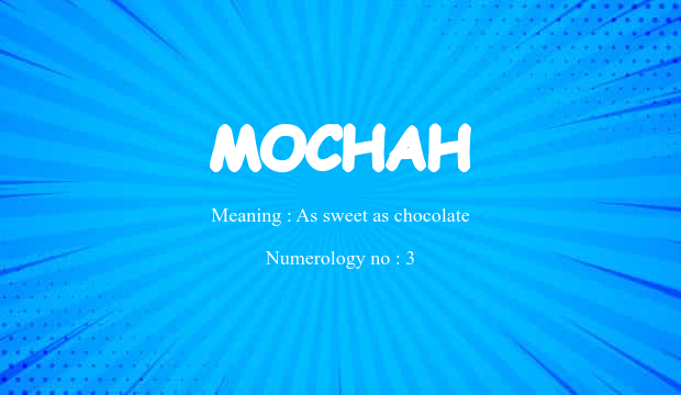 Mochah Name Meaning