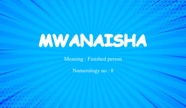 Mwanaisha Name Meaning