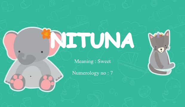 Nituna Name Meaning