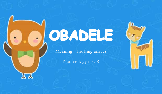 Obadele Name Meaning