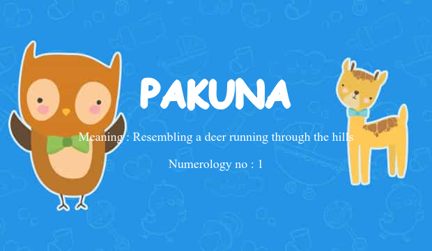 Pakuna Name Meaning