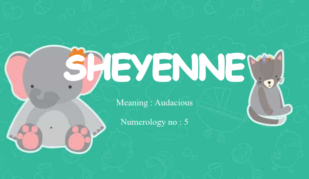 Sheyenne Name Meaning