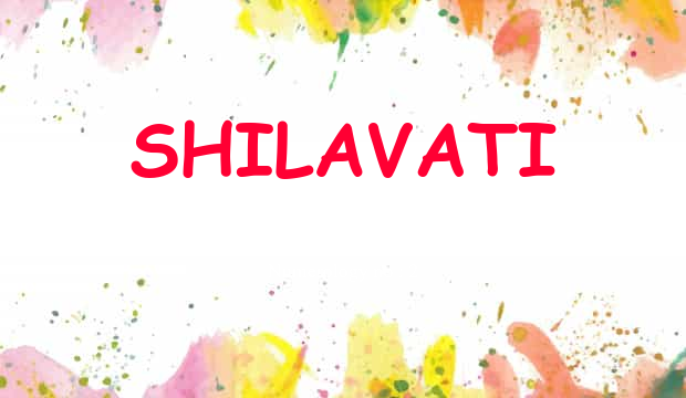 Shilavati Name Meaning
