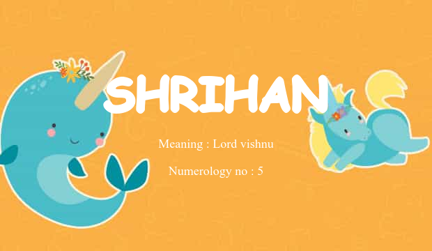 Shrihan Name Meaning