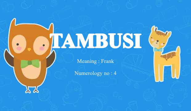 Tambusi Name Meaning