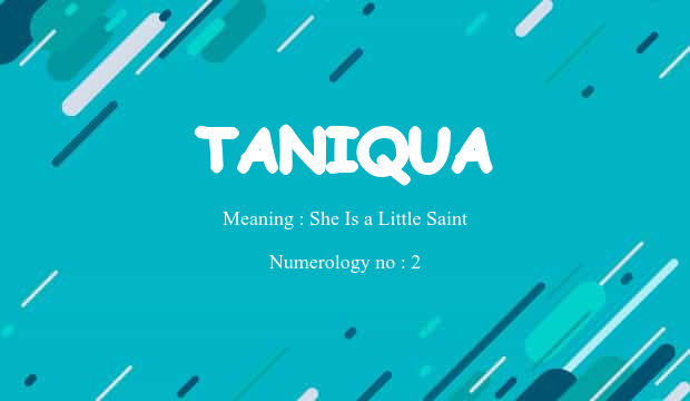 Taniqua Name Meaning