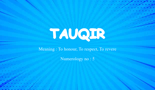 Tauqir Name Meaning