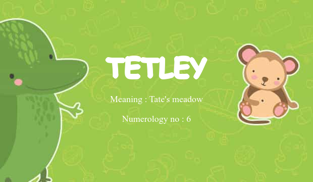 Tetley Name Meaning