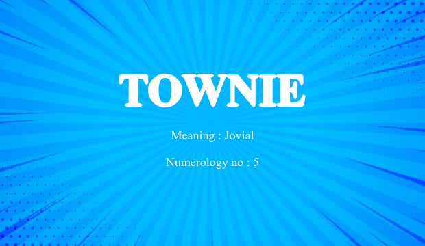 Townie Name Meaning