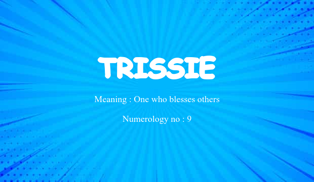 Trissie Name Meaning